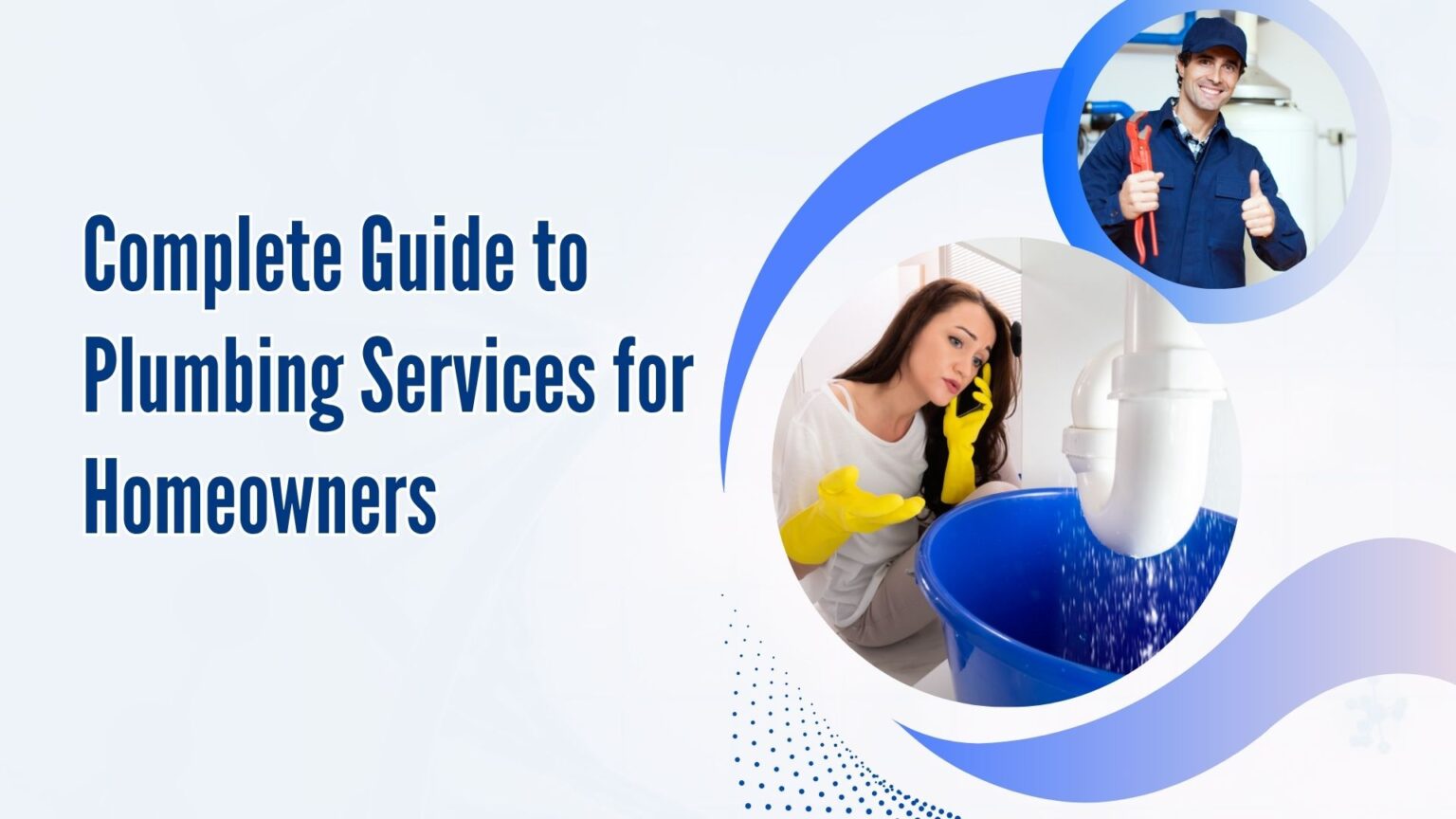 Complete Guide to Plumbing Services for Homeowners - Water Works Plumbing